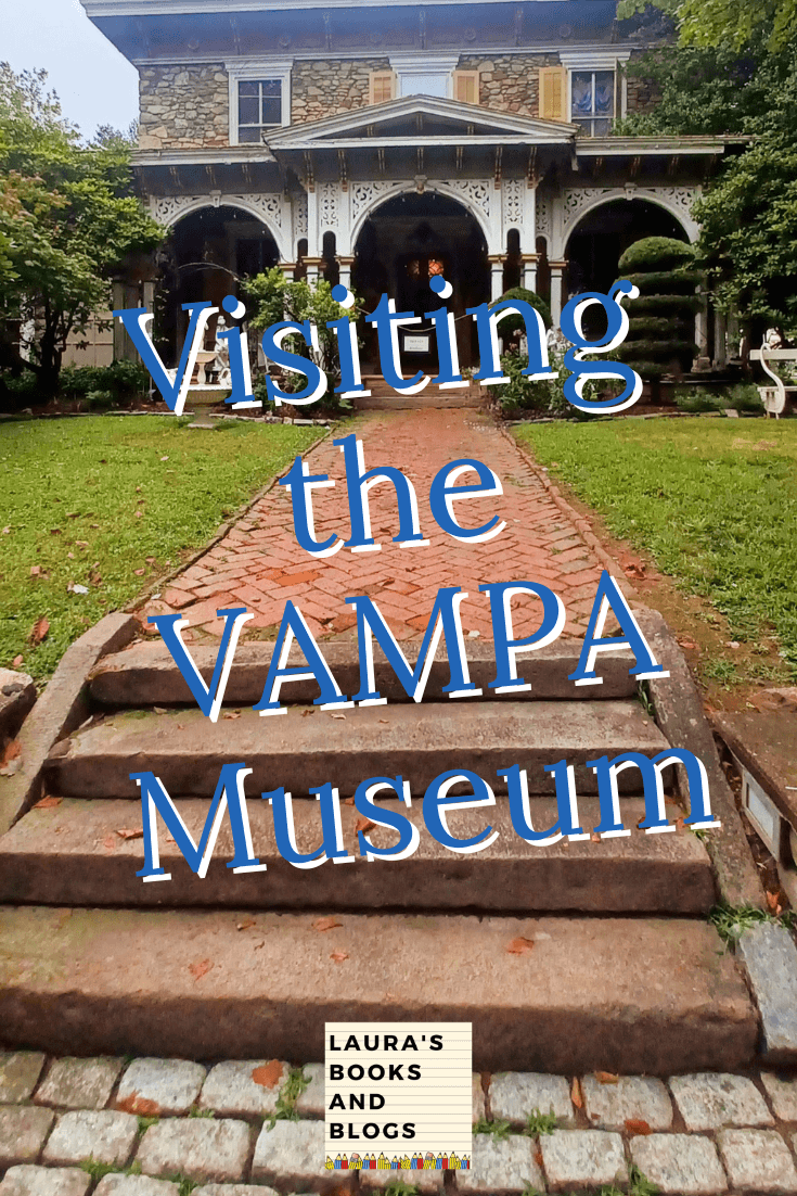 Visiting the VAMPA Museum - Laura's Books and Blogs