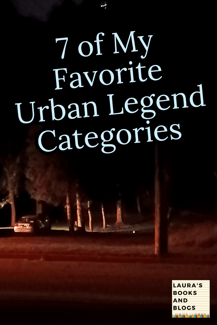 7 of My Favorite Urban Legend Categories - Laura's Books and Blogs